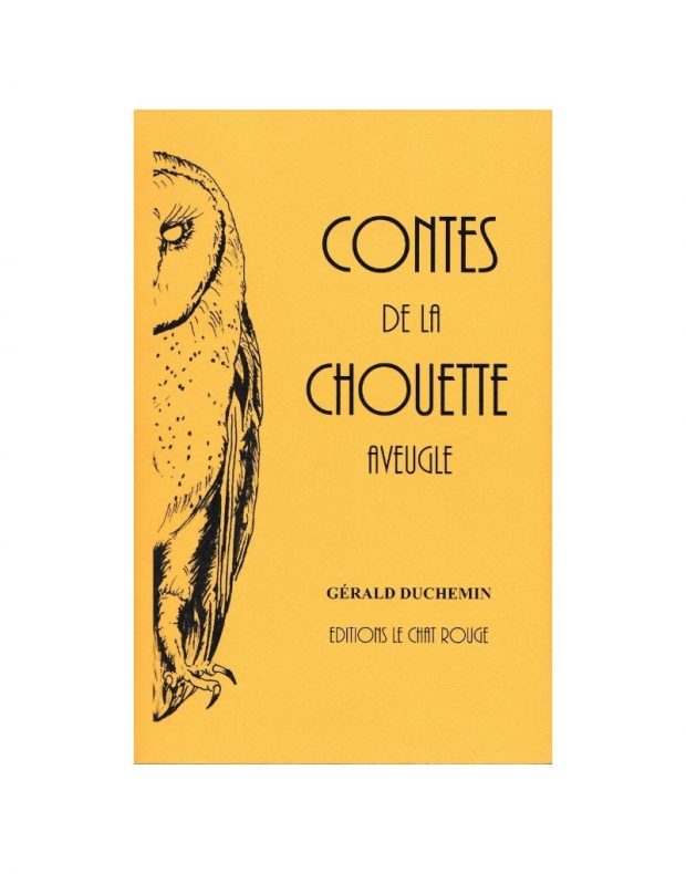 LES CONTES DE LA CHOUETTE AVEUGLE – Editions le Chat Rouge